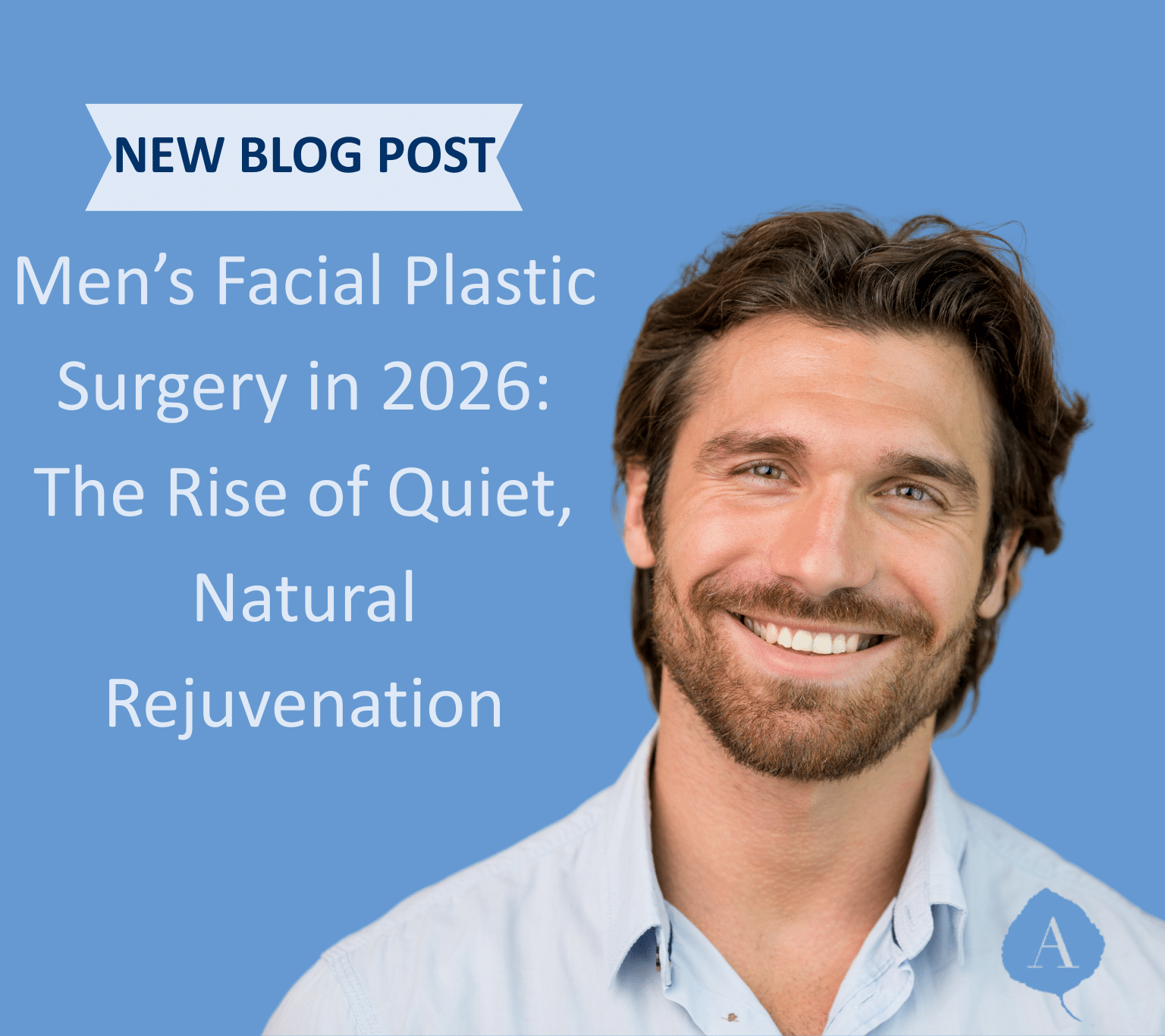 Men’s Facial Plastic Surgery Trends 2026 | Utah Facial Plastic Surgeon